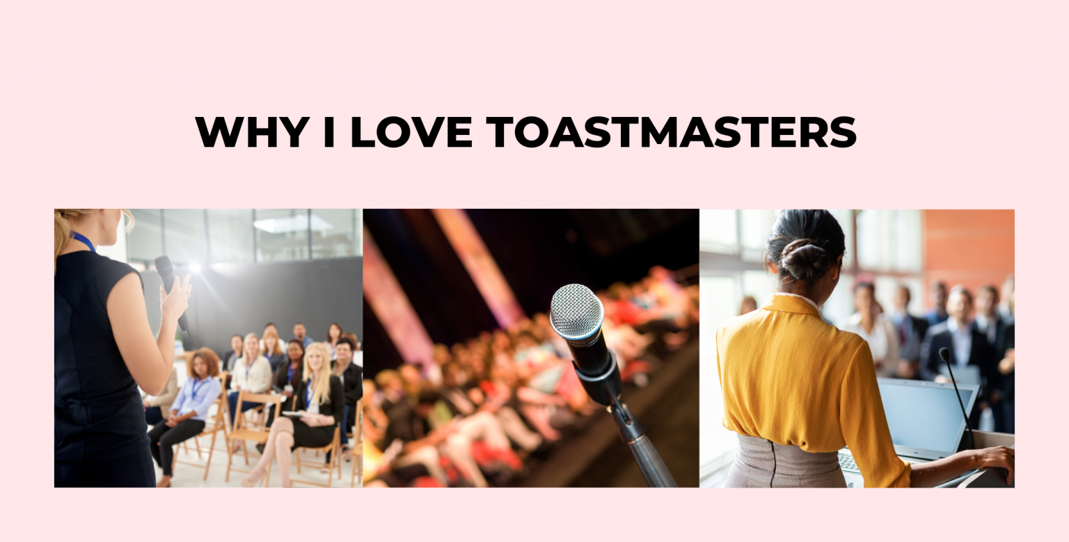 Why I LOVE Toastmasters - NEW